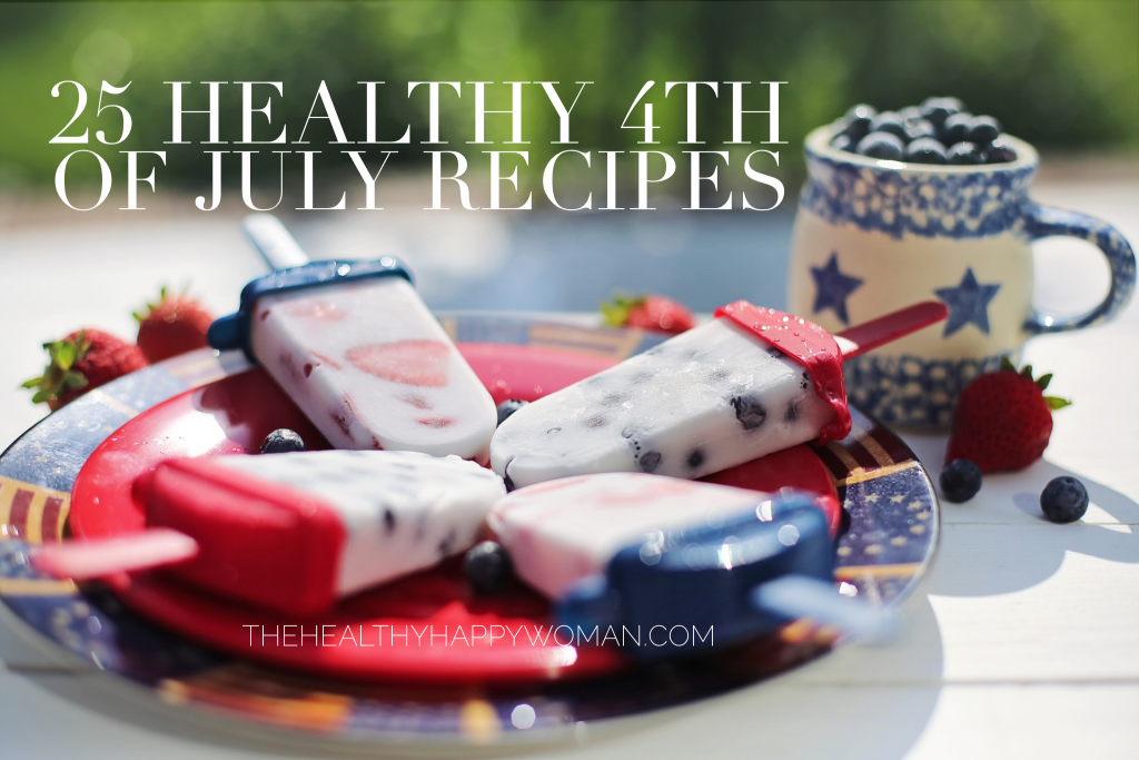 25 Healthy 4th of July Recipes - The Healthy Happy Woman