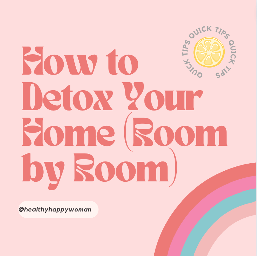 How to Detox Your Home (Room by Room) - The Healthy Happy Woman