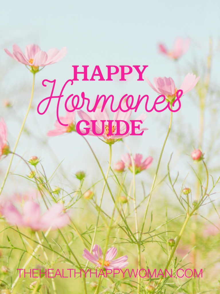 Happy Hormones Guide - The Healthy Happy Woman
